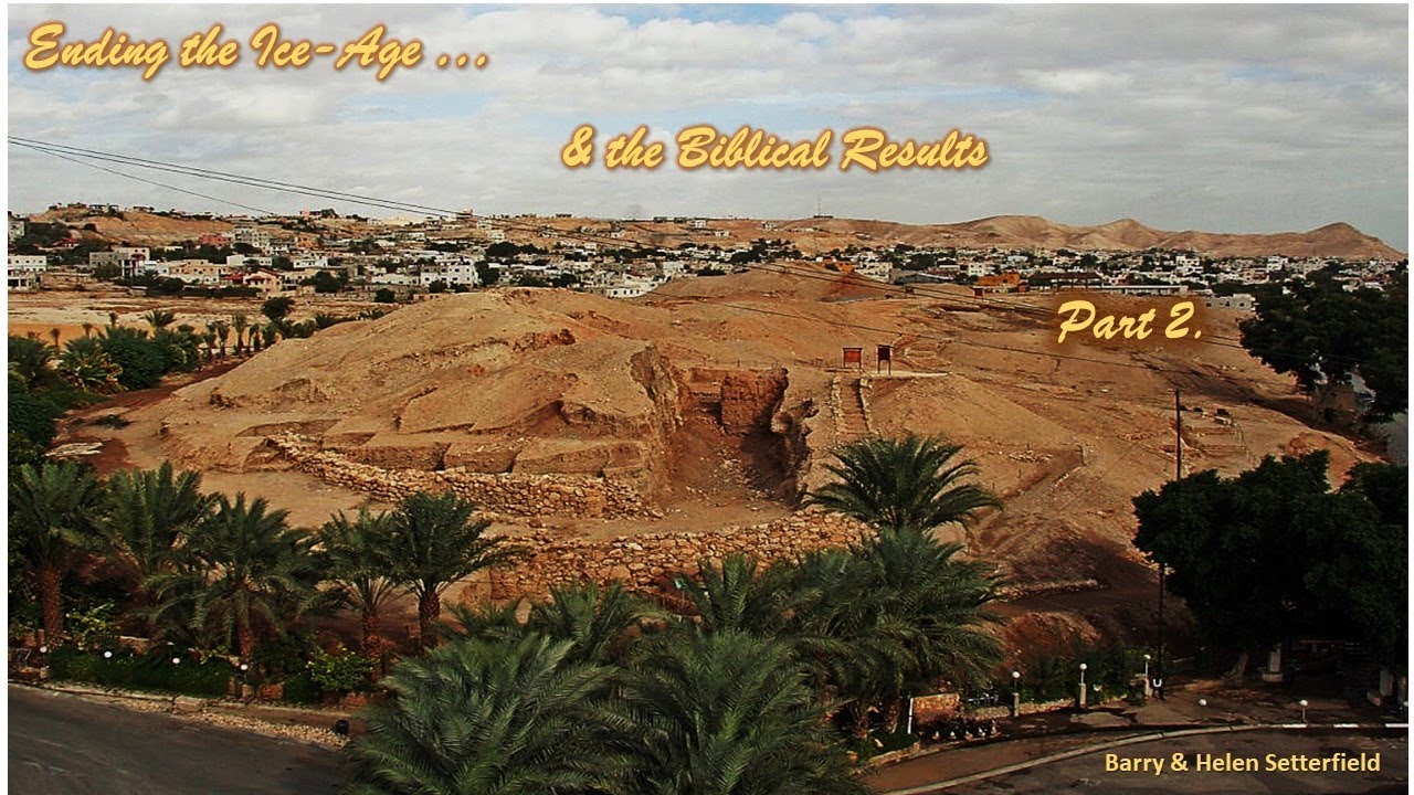 Ending the Ice Age and the Biblical Results – Part 2 - Barry ...