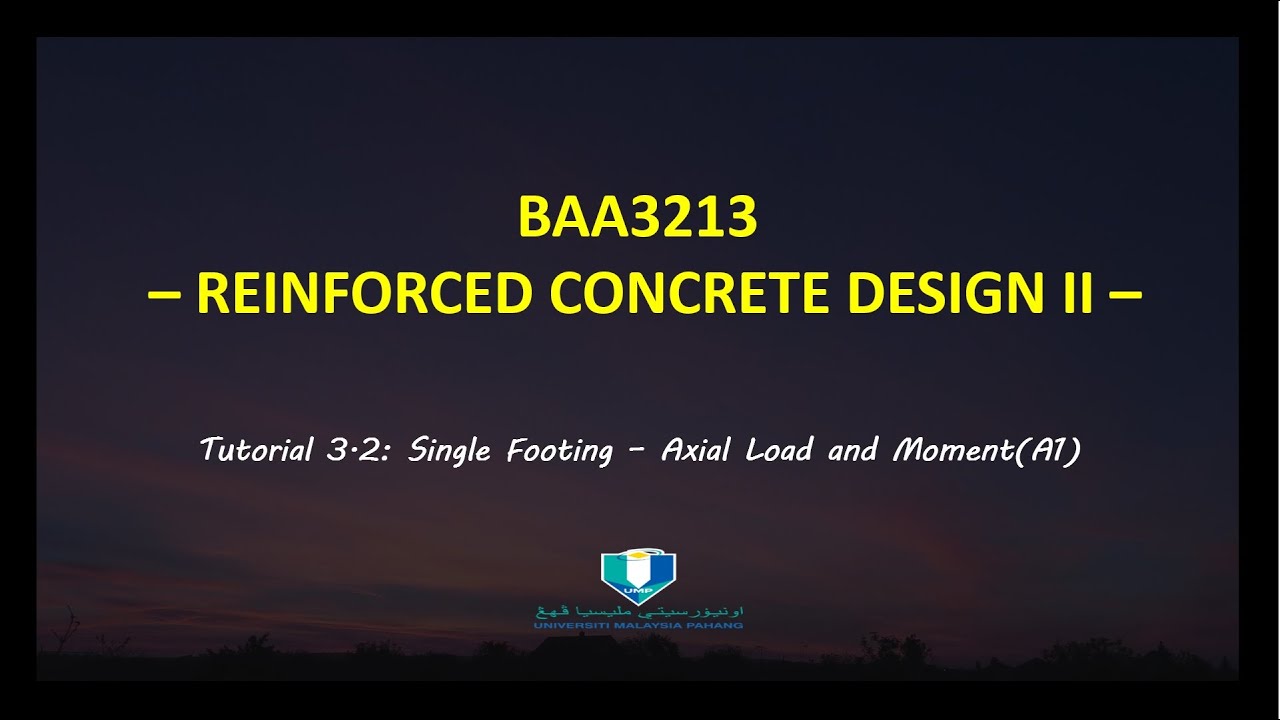 RC Design 2: Tutorial 3.2- Pad Footing with Axial Load and Moment - YouTube
