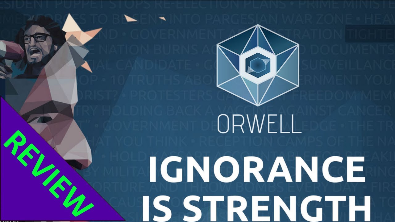Orwell: Ignorance is Strength | Review - YouTube