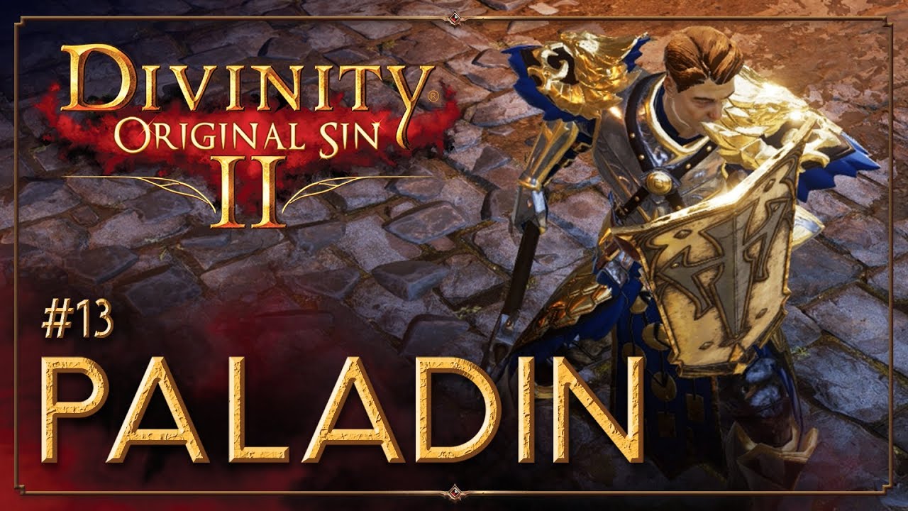 Episode 13: Paladin – Bro-Op Divinity Original Sin 2 Coop Campaign ...