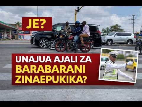 JE? UNAJUA AJALI ZA BARABARANI ZINAEPUKIKA?