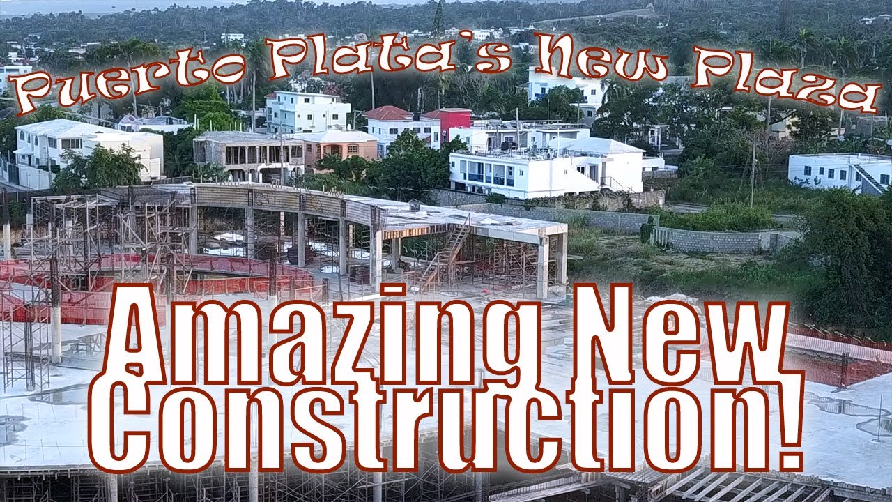 New Plaza Construction Beside Jumbo Puerto Plata, Dominican Republic ...