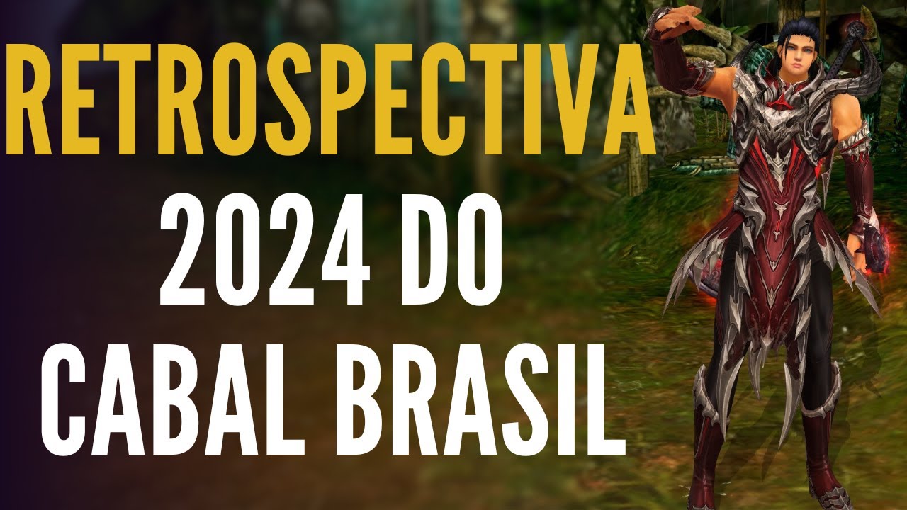 O ANO DOS BOTS / RETROSPECTIVA CABAL 2024 | Cabal Online - Brasquefut ...
