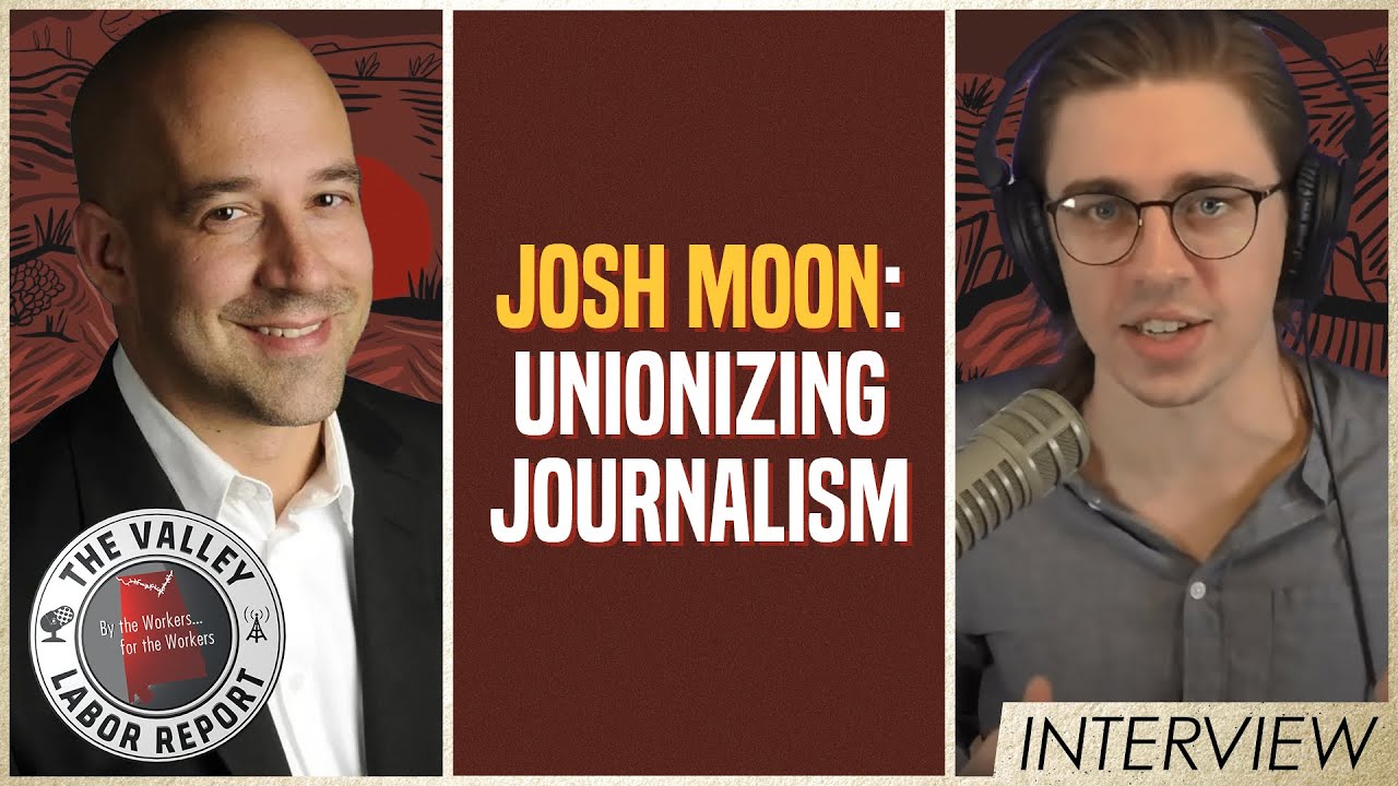 Josh Moon: Unionizing Journalism - YouTube