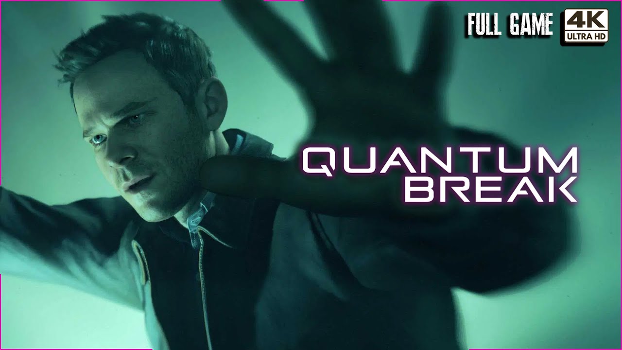 QUANTUM BREAK | Gameplay Walkthrough FULL GAME 4K - YouTube