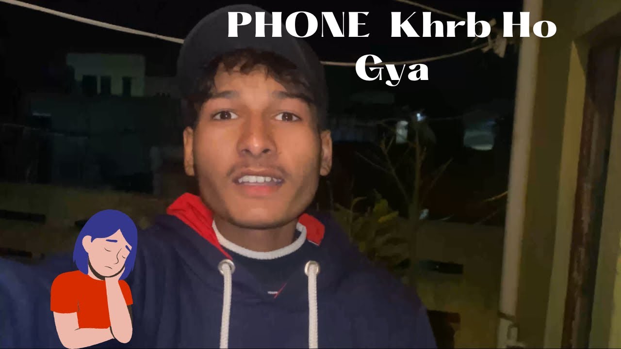 Phone Khrb Ho gya😟 | #amankangra #tranding #youtube - YouTube