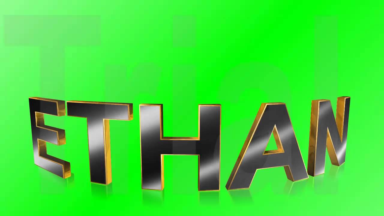 GREEN SCREEN FIRST NAME ETHAN 3D - YouTube