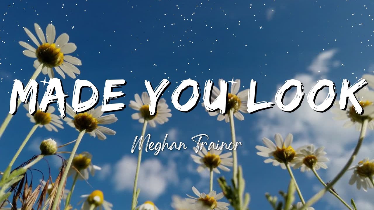 Meghan Trainor - Made You Look (Lyrics) - YouTube