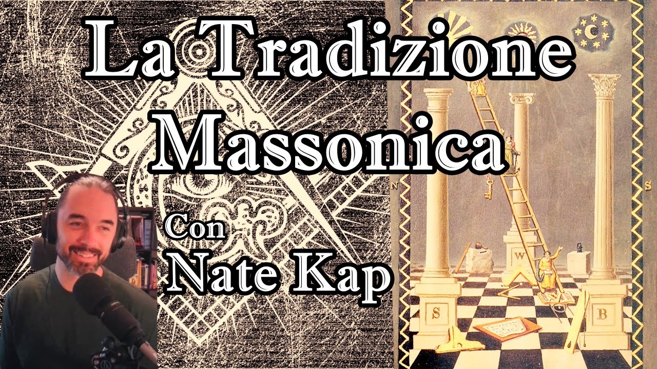 La Tradizione Massonica | Con NATE KAP - YouTube