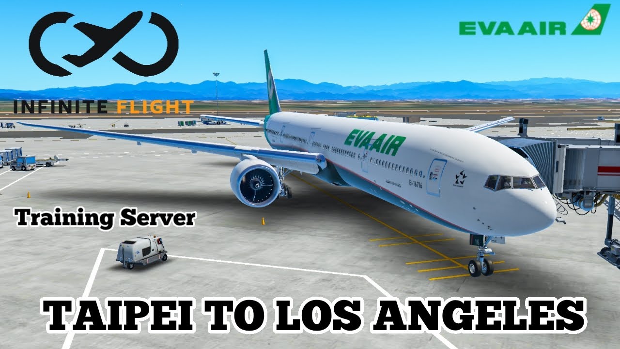 Infinite Flight LIVE!!! | Eva Air | Boeing 777-35E(ER) | Taipei (TPE ...