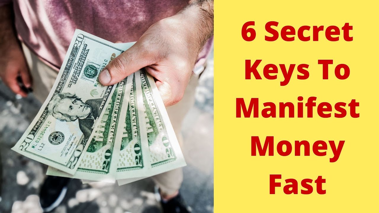 6 Secret Keys To Manifest Money Fast - YouTube