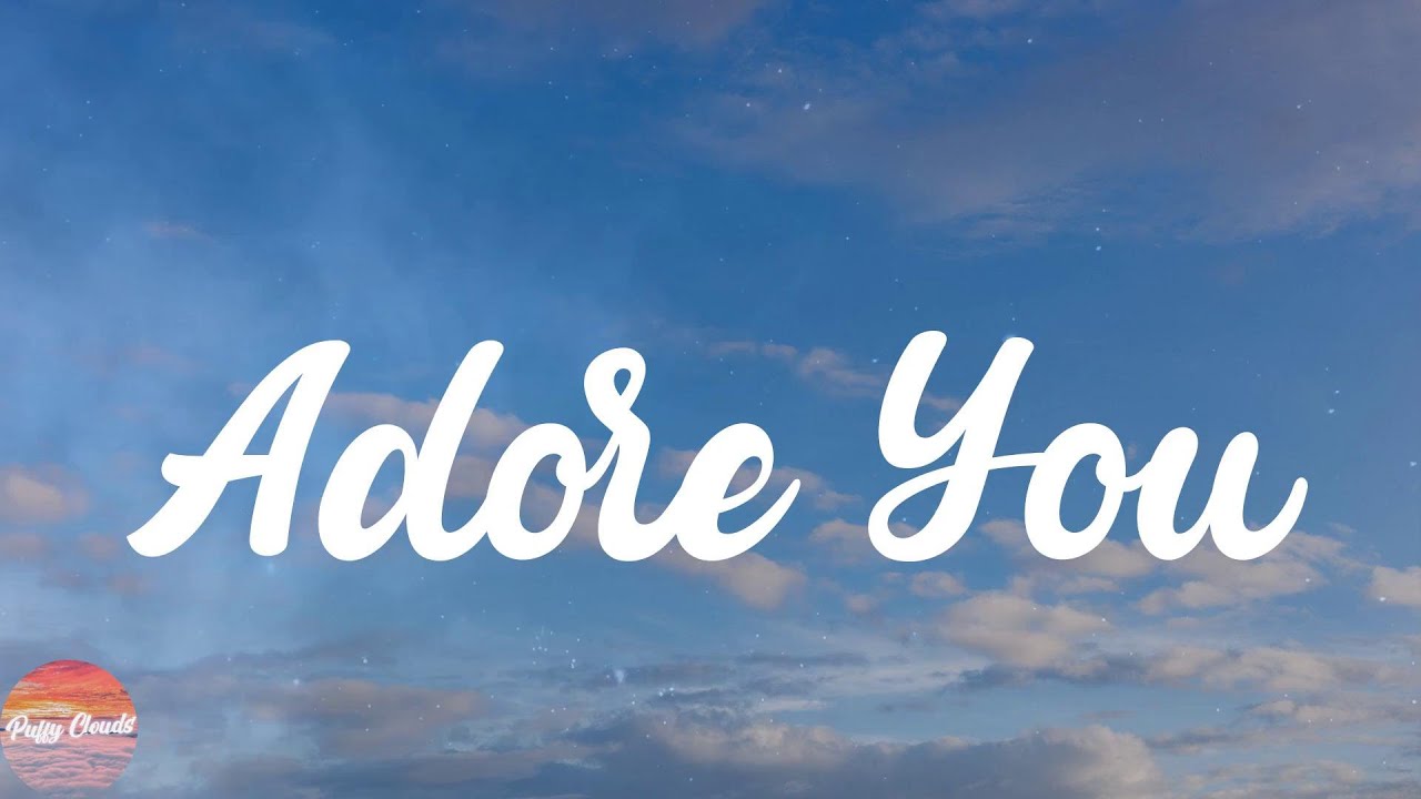 Miley Cyrus - Adore You (Lyrics) - YouTube