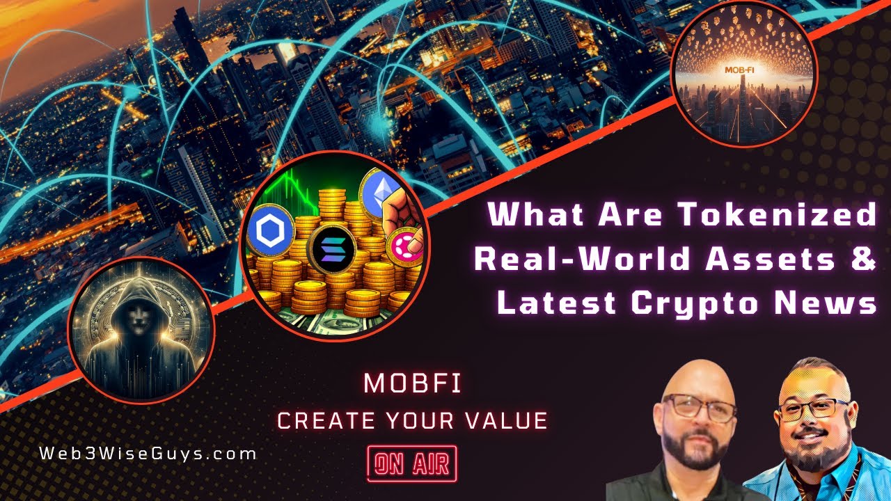 What Are Tokenized Real-World Assets - Latest Crypto News - MOBFI Tap ...
