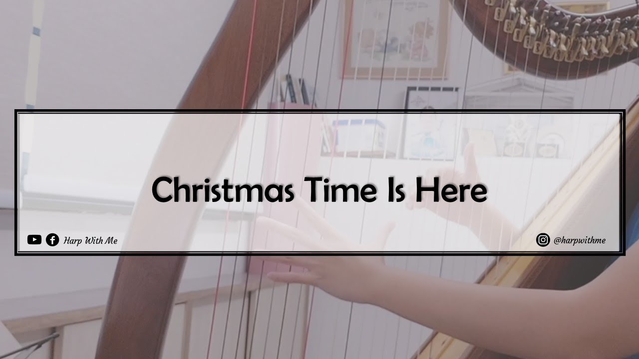 Christmas Time Is Here - Harp Cover [SHEET MUSIC] - Harp With Me - YouTube