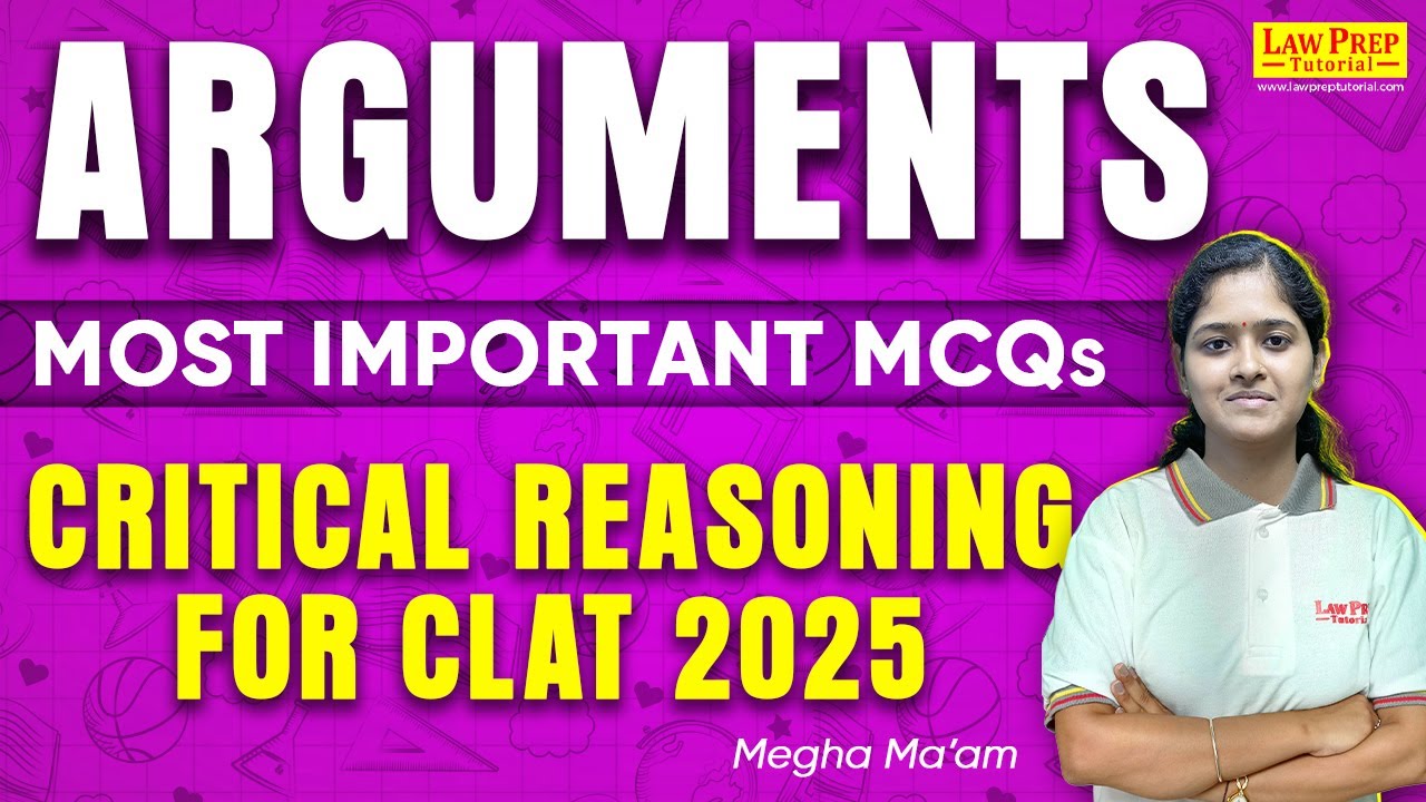 Arguments | Critical Reasoning for CLAT 2025 | Most Important MCQs ...