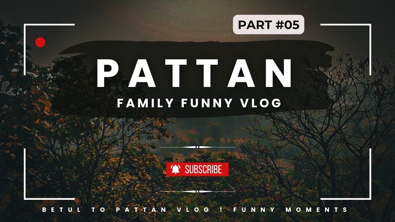 Betul To Pattan Vlog Go On A Funny Trip || Part 05 || #funnyvlog # ...