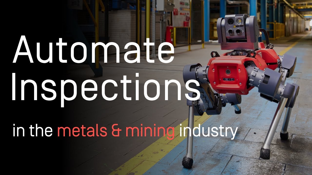 ANYmal - Robotic Inspections for the Metal, Mining & Mineral Industry ...