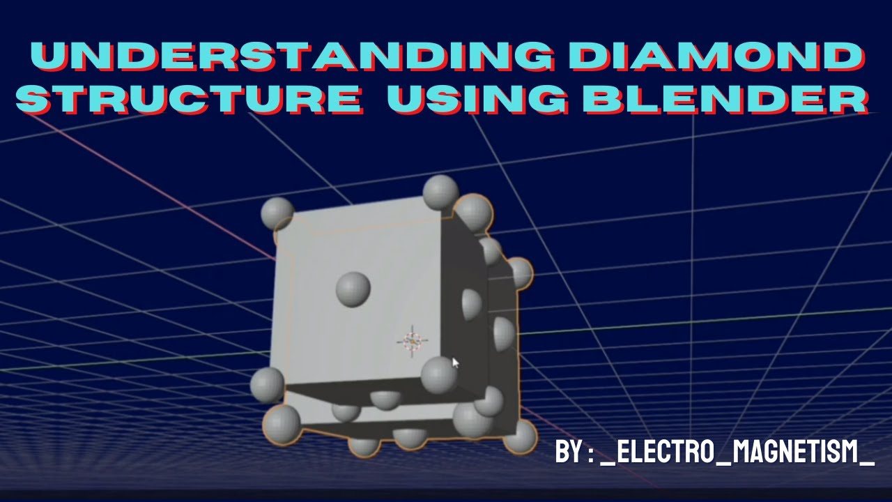 Visualizing the DIAMOND STRUCTURE using Blender - YouTube