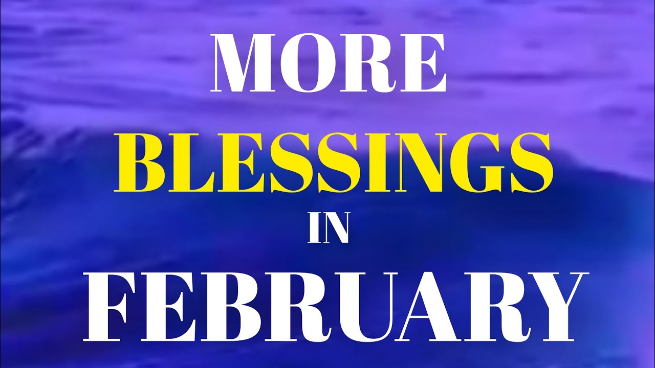 MORE BLESSINGS IN FEBRUARY PRAYER, POWERFUL FEBRUARY PRAYER. - YouTube