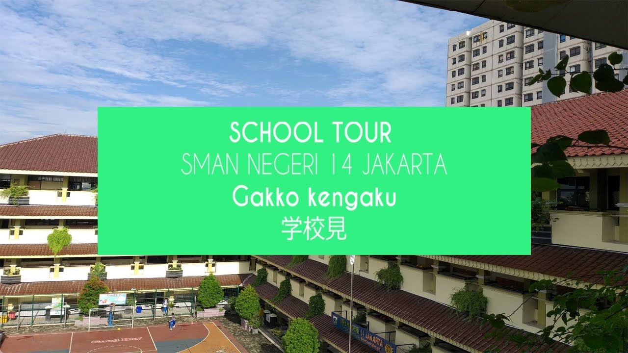 School Tour SMA Negeri 14 Jakarta - Bahasa Jepang #jepang14asyik - YouTube