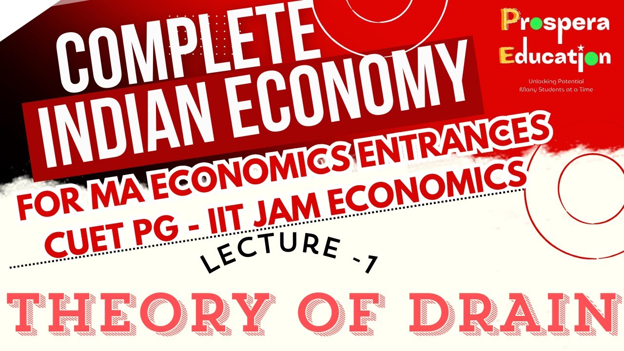 Lecture 1-THEORY OF DRAIN INDIAN ECONOMY| IIT JAM ECONOMICS |CUET ...