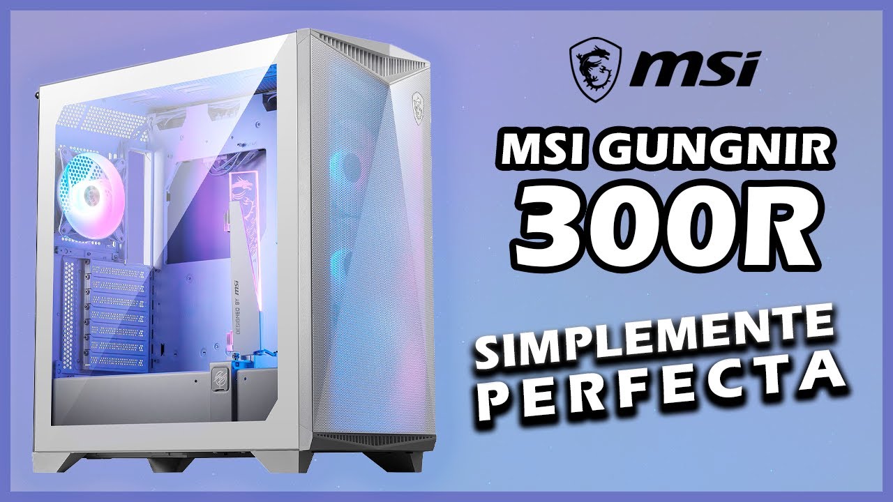 MSI GUNGNIR 300R REVIEW COMPLETA EN ESPAÑOL - YouTube