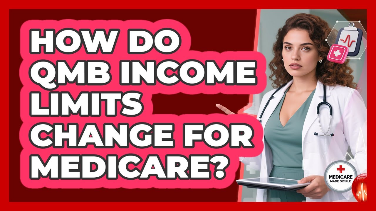 How Do QMB Income Limits Change For Medicare? - Medicare Made Simple ...