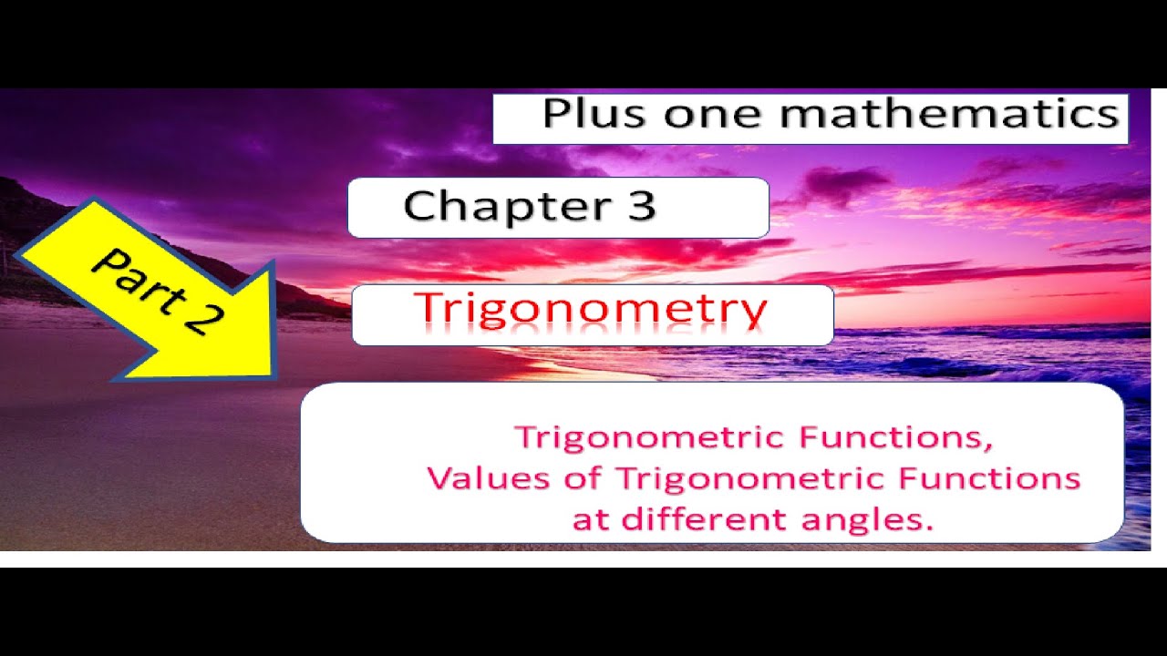 Chapter 3- Trigonometry- Part 2 - YouTube