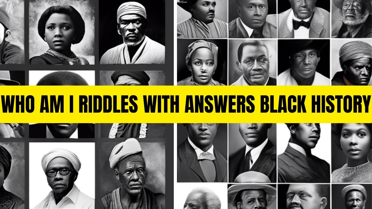 Who Am I Riddles With Answers Black History Edition - YouTube