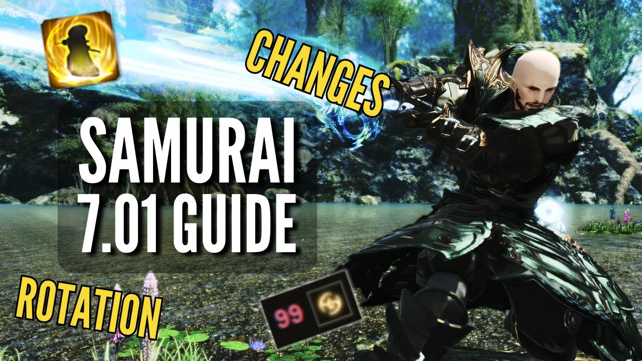 FFXIV Samurai Patch 7.01 Guide (Patch Changes, Opener, Rotation, + Tips ...