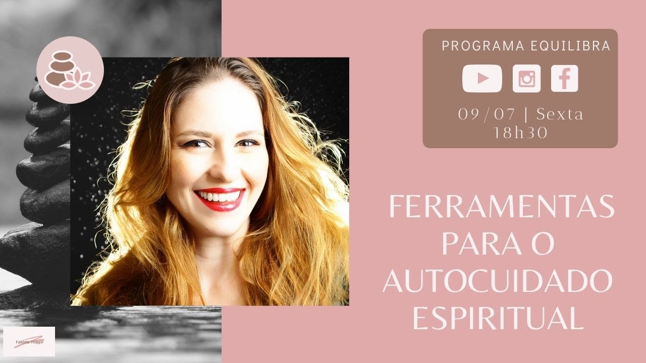 #11 Programa Equilibra | Ferramentas para o Autocuidado Espiritual - YouTube