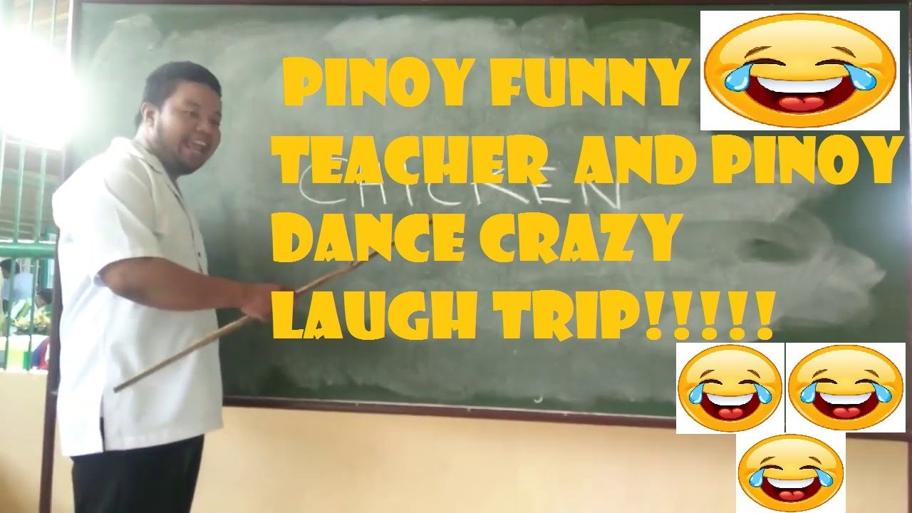 PINOY MEMES FUNNY TEACHER AND PINOY DANCE CRAZY / LAUGHTRIP - YouTube