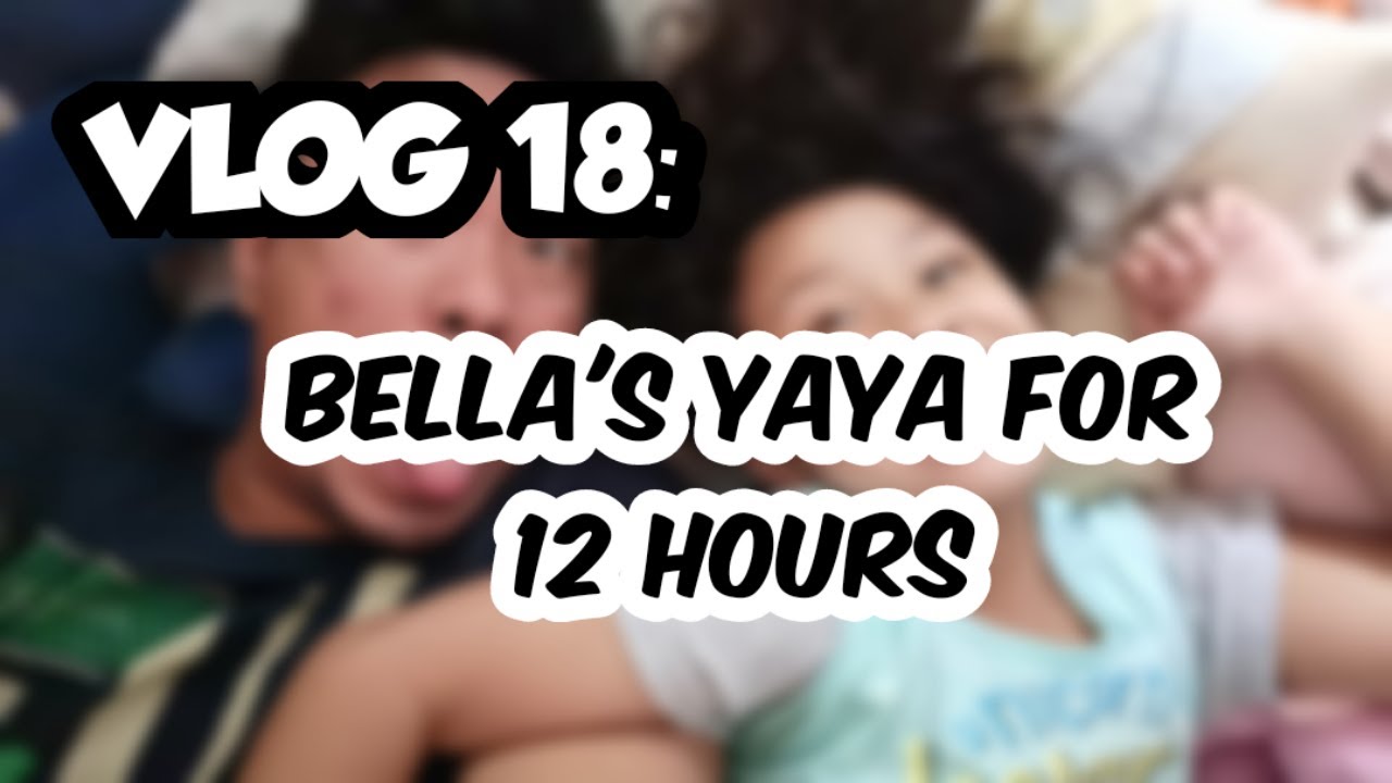 Bella's Yaya for 12 hours - YouTube