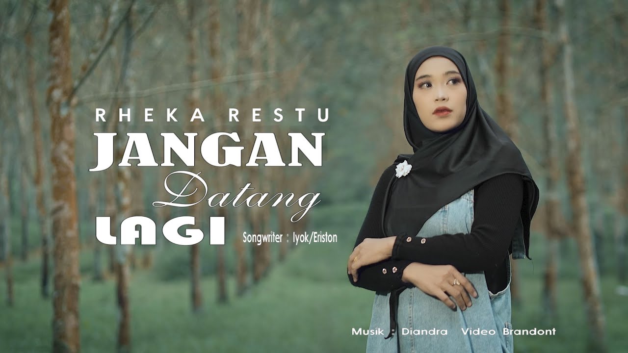 Jangan Datang Lagi - Rheka Restu (Official Music Video) - YouTube