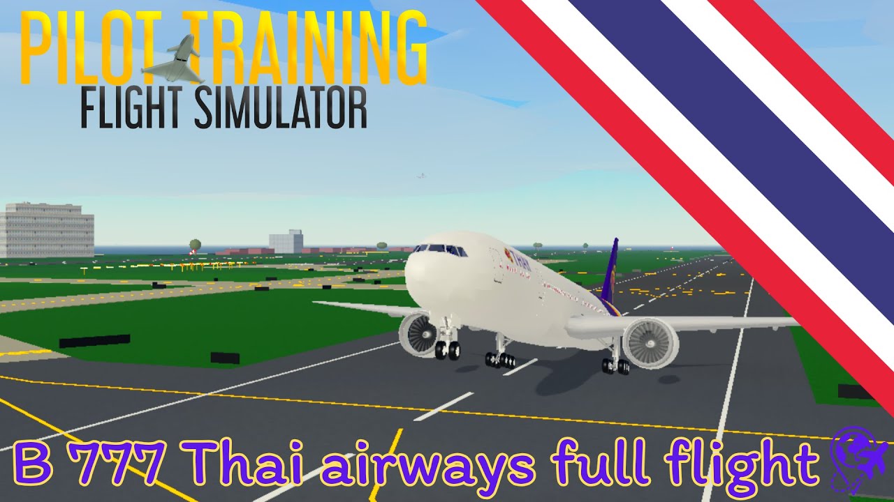 Roblox Pilot training flight simulator:Boeing 777 Thai airways full ...