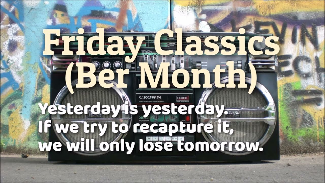 Friday Classics Ber Month Edition - YouTube