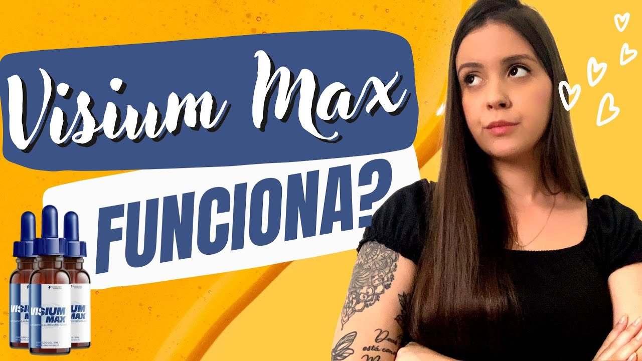 Visium Max Funciona? VisiumMax Vale a Pena? Visium Max Reclame Aqui ...