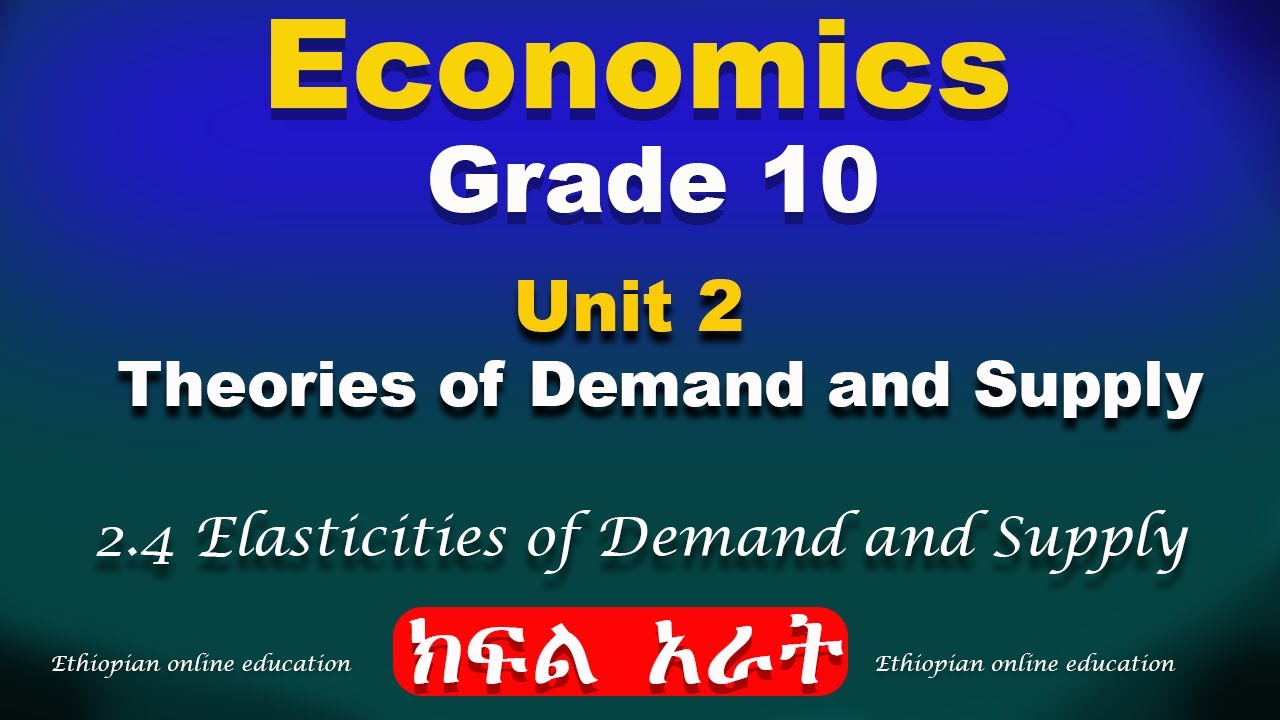 Grade 10 Economics unit 2 part 4 | Theory of Demand and Supply ...