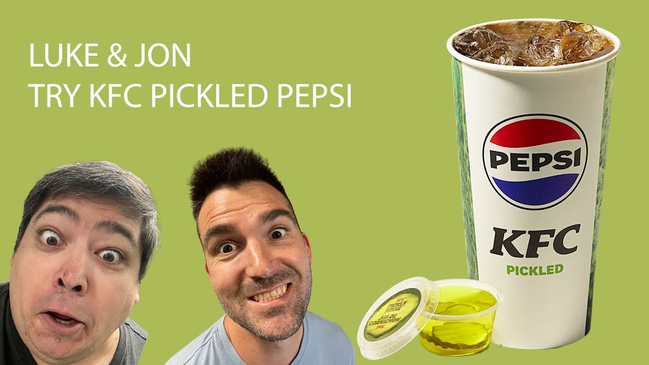 Jon and Luke Try Pickled Pepsi from KFC - YouTube