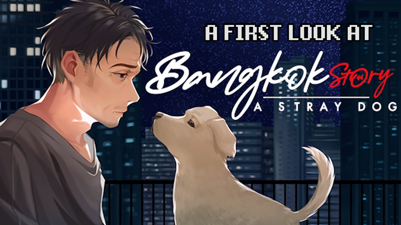 Bangkok Story A Stray Dog - First Look - YouTube