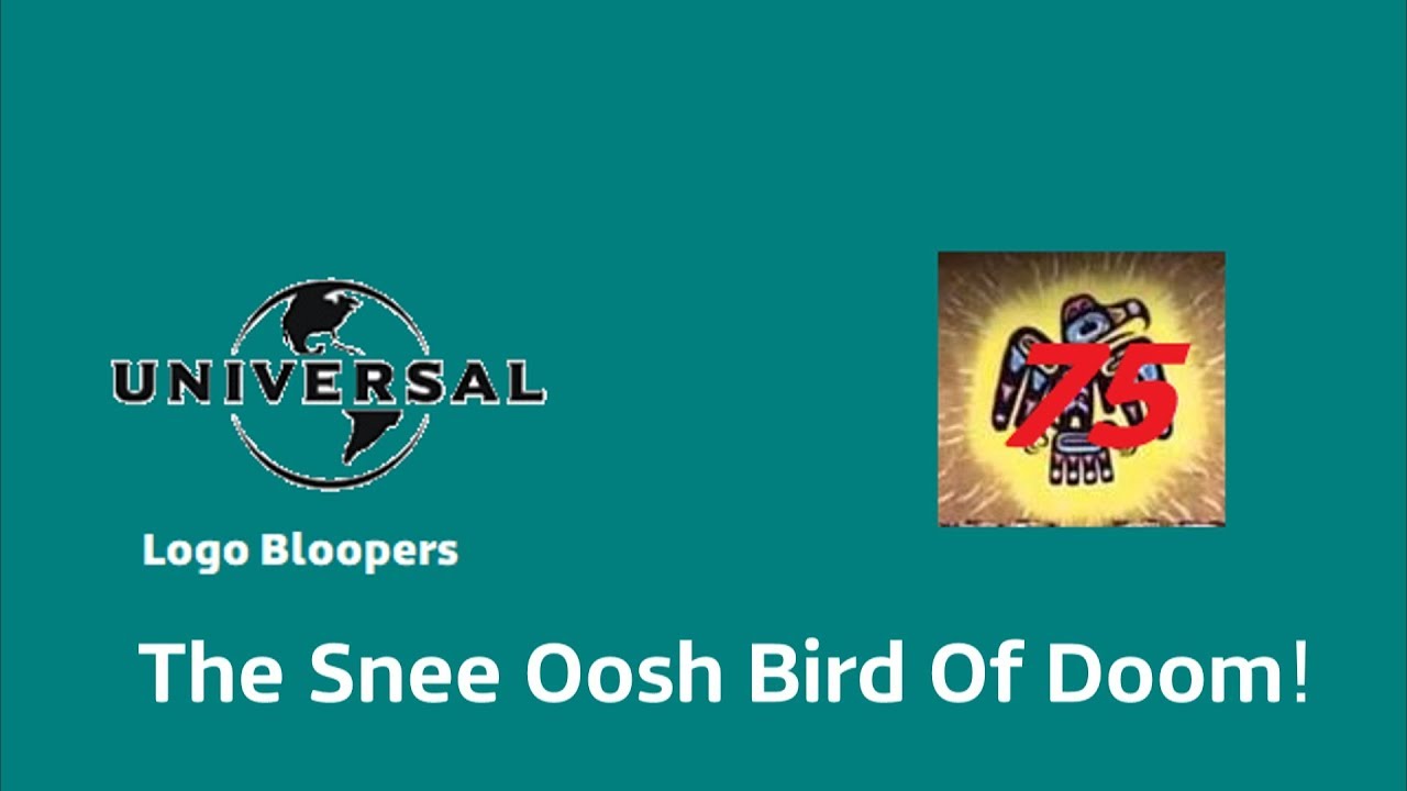 Universal Logo Bloopers 75: The Snee Oosh Bird Of Doom! - YouTube