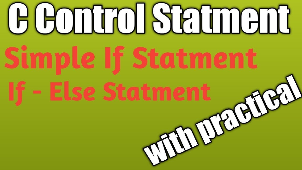 C Control Statment || If Statment || If Else Statment with practical ...