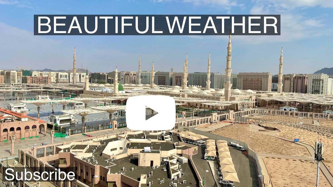 Beautiful Weather | Project View | Masjid Al Nabawi‎ Madinah Live - YouTube