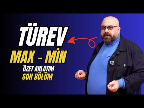 Türev Son Bölüm | Maksimum–Minimum Problemleri ve Türev Uygulamaları