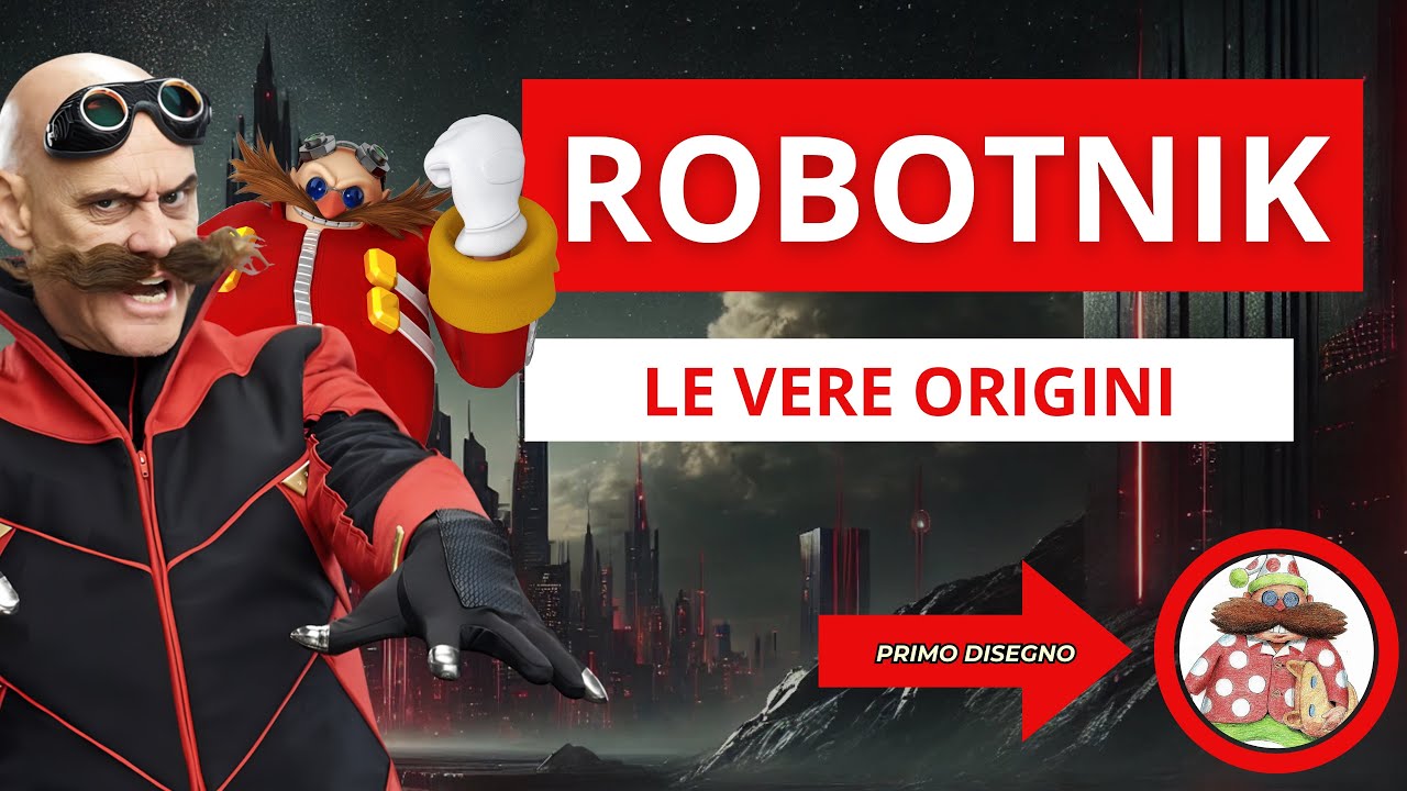 LE VERE ORIGINI di ROBOTNIK - YouTube