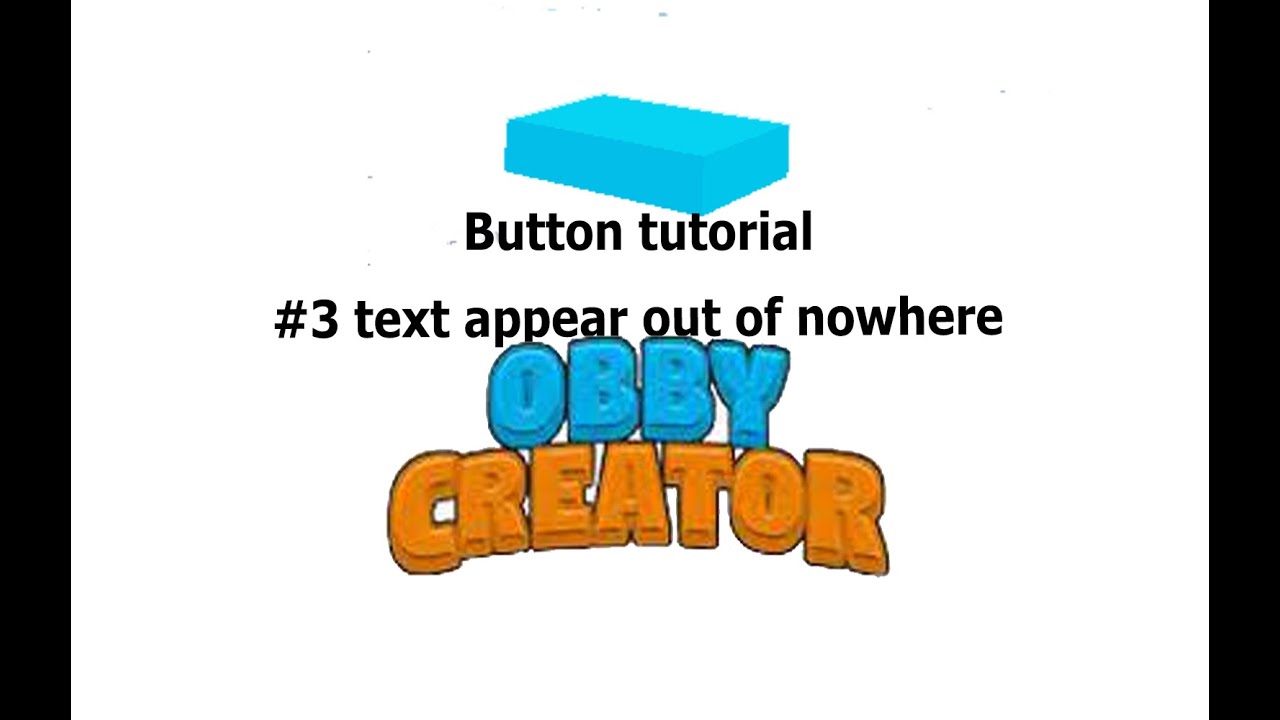 Roblox obby creator button tutorial #3 text appear out of nowhere - YouTube
