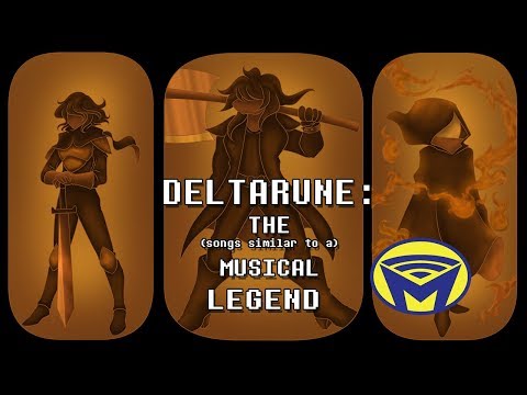 Deltarune the (not) Musical - Legend