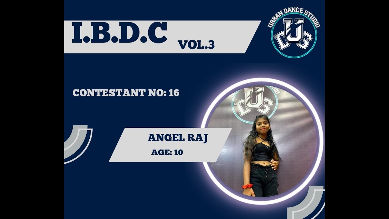 ANGEL RAJ | PARTICIPANT OF IBDC VOL.3 | PRESENT BY URBAN DANCE STUDIO ...