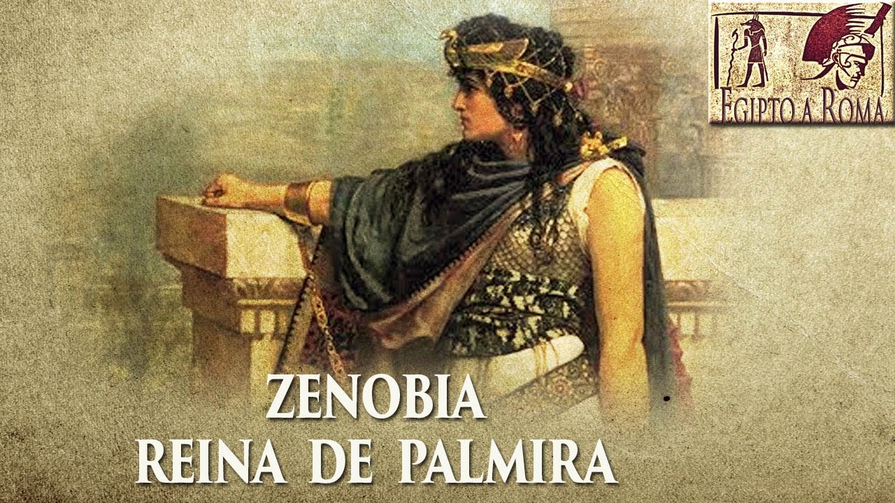 ZENOBIA REINA DE PALMIRA HISTORIA - YouTube