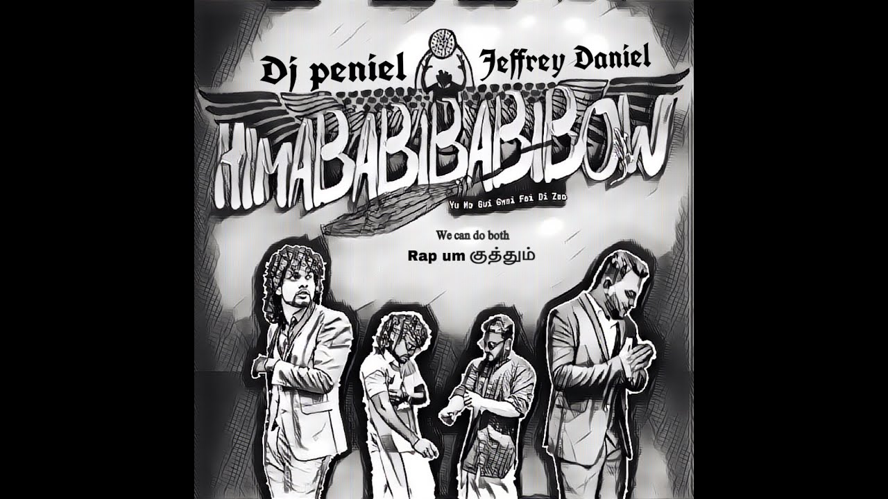 HIMABABIBABIBAW | DJ PENIEL | JEFFERY DANIEL Rap um குத்தும் ( lyric ...
